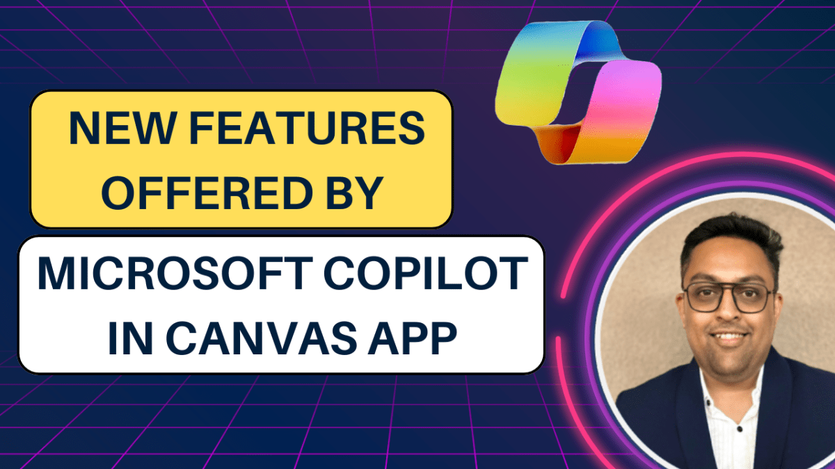 {Step by Step} New Features Offered by Microsoft Copilot in Canvas App ...